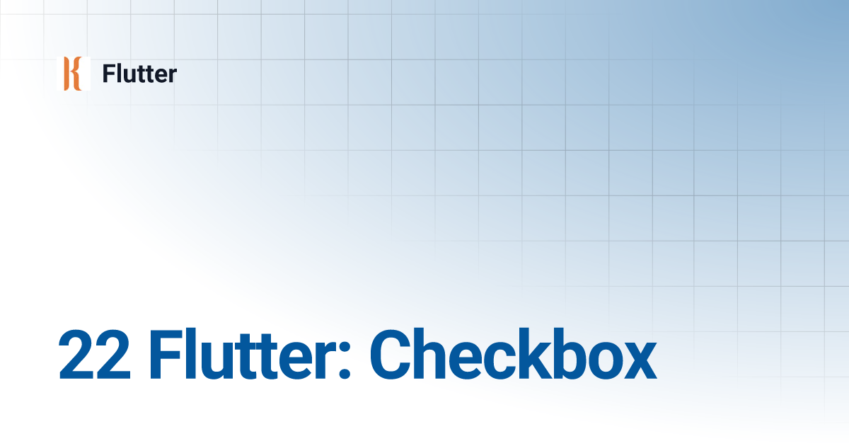 22 Flutter: Checkbox